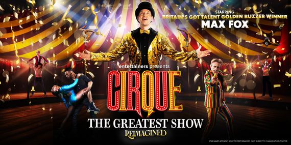 Cirque: The Greatest Show - Reimagined | Tour Dates & Tickets