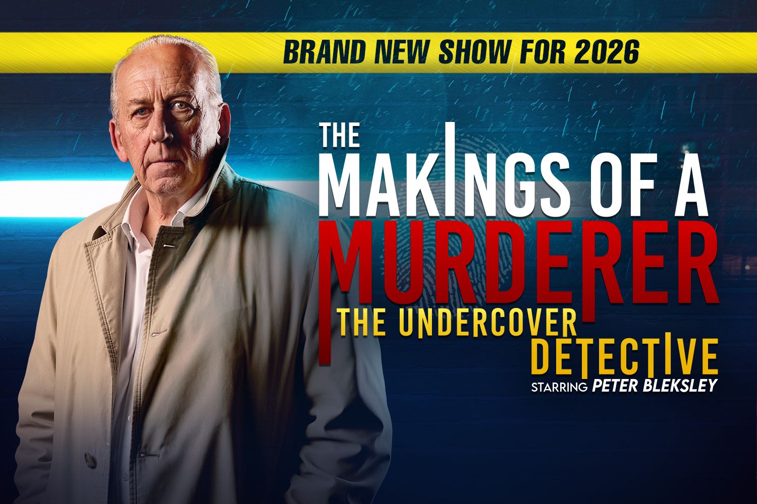 The Makings Of A Murderer - The Undercover Detective | Tour Dates & Tickets