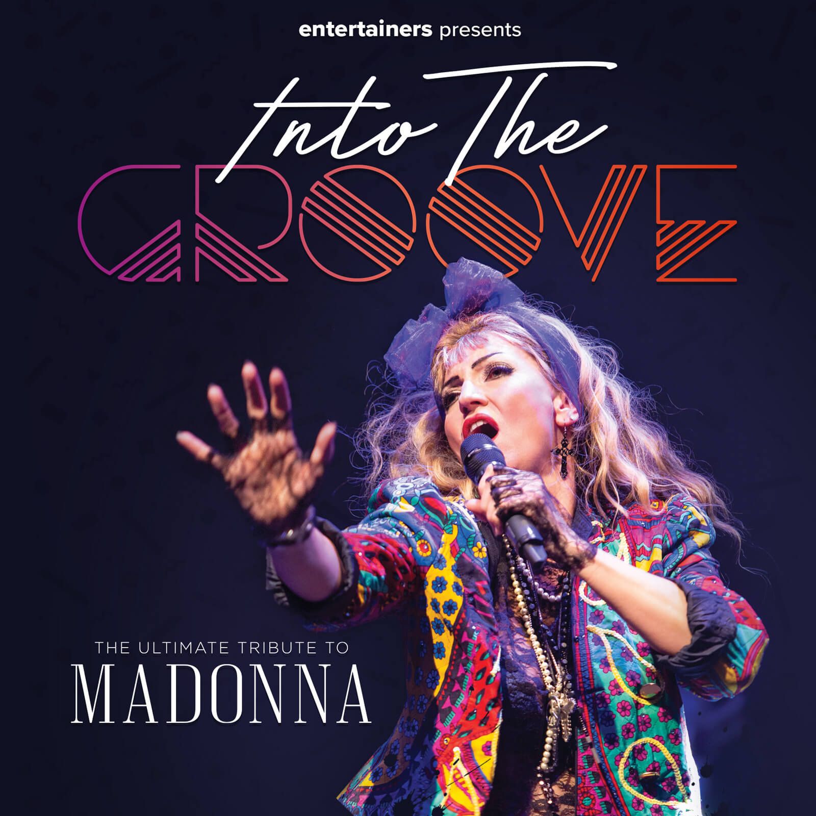 Into The Groove - The Ultimate Tribute to Madonna | Tour Dates & Tickets