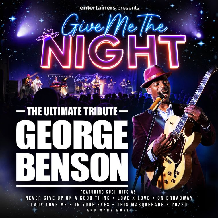 Give Me The Night - The Tribute to George Benson | Tour Dates & Tickets
