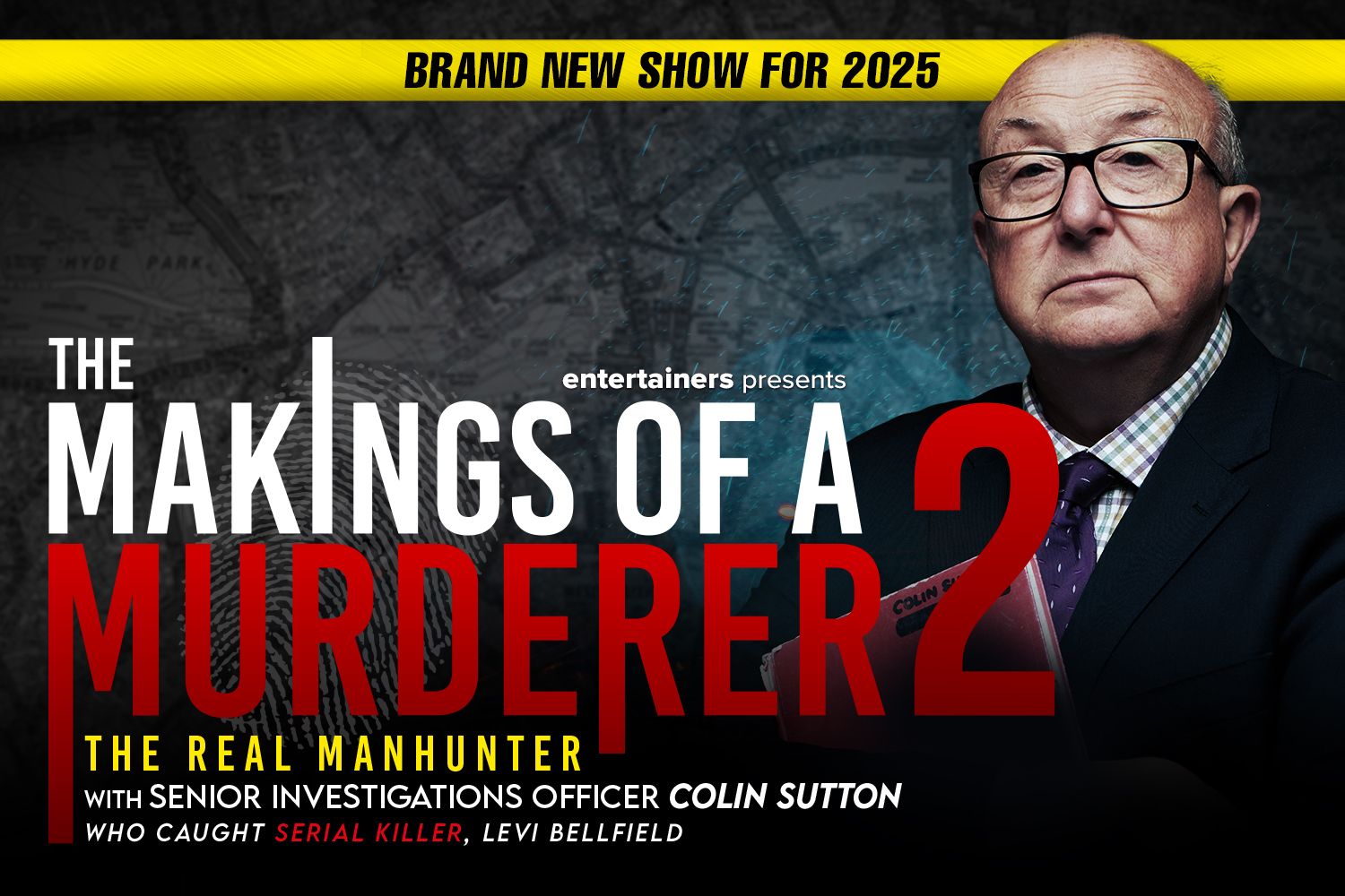 The Makings of a Murderer 2 - The Real Manhunter | Tour Dates & Tickets
