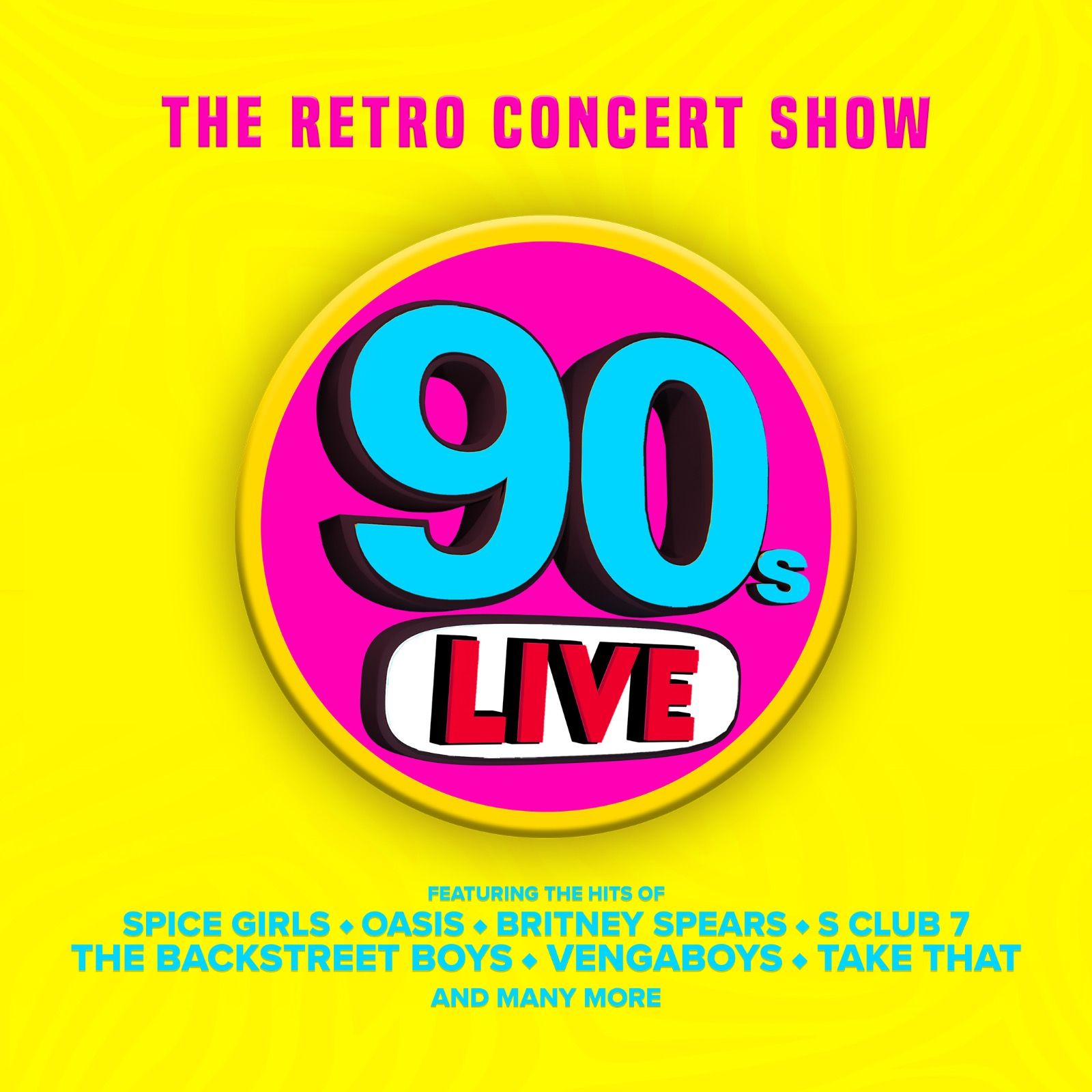 90s Live! | Tour Dates & Tickets