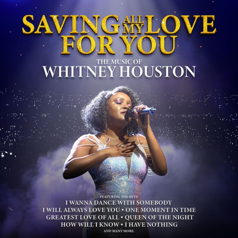 Saving All My Love For You | Dates & Tickets